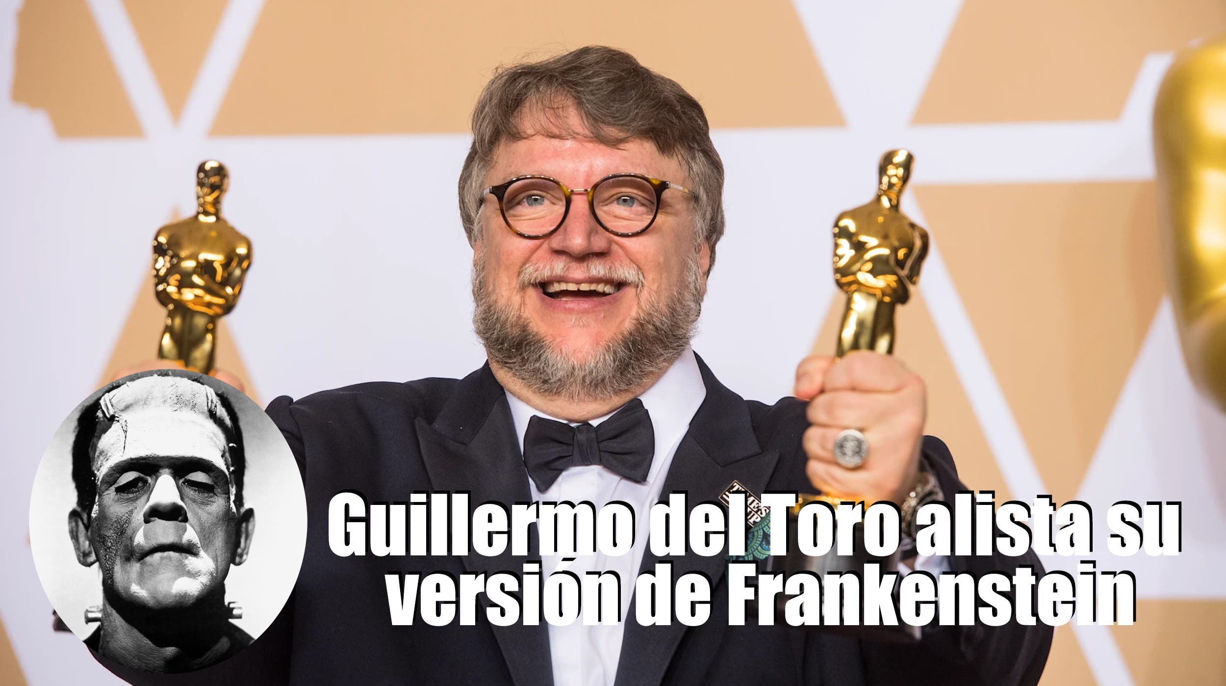 Guillermo del Toro alista su versión de Frankenstein | Diario de Morelos - Noticias